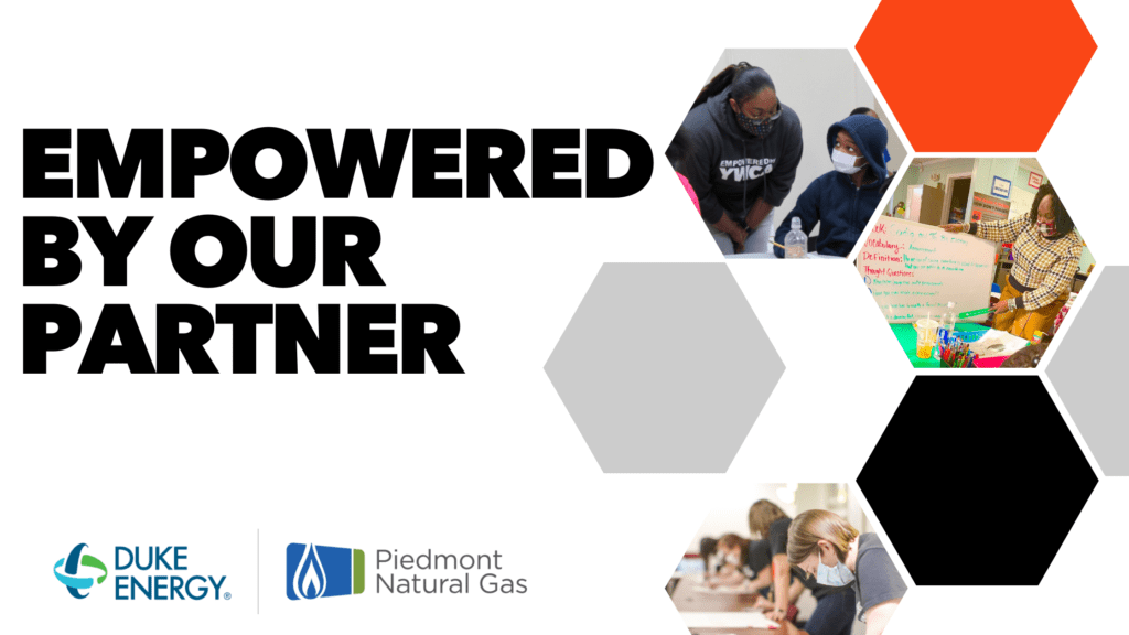 Our Mission is Empowered by Duke Energy & Piedmont Natural Gas